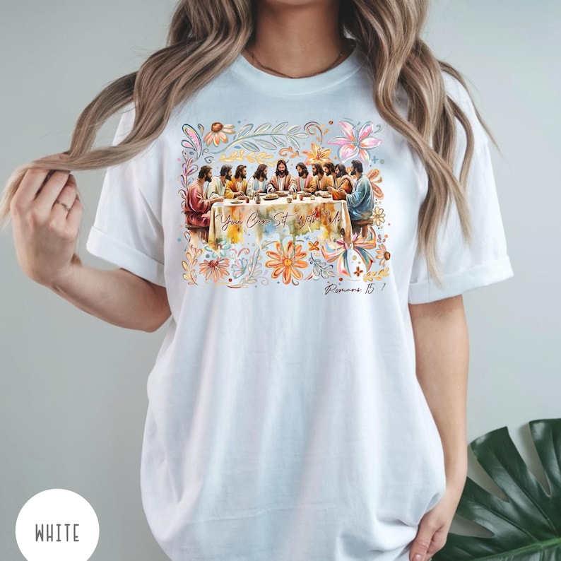 You Can Sit With Us Roman 15 7 T Shirt, Christian T Shirt, Last Supper ...