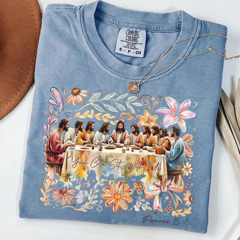 You Can Sit With Us Roman 15 7 T Shirt, Christian T Shirt, Last Supper ...