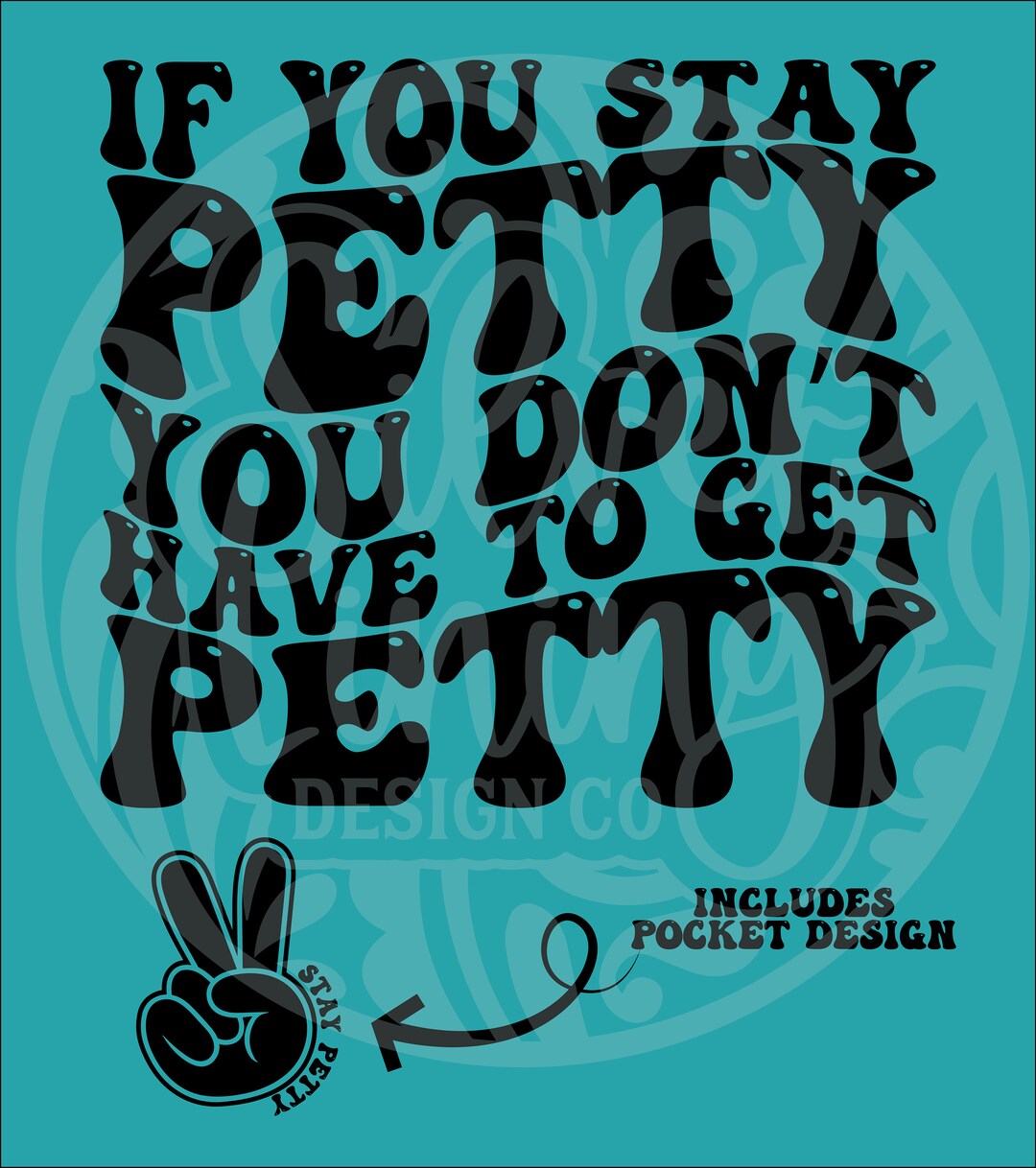 Stay Petty-funny Sublimation Png-svg-jpg-digital File Only-commercial ...