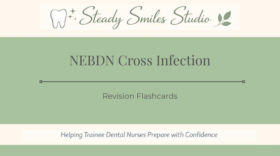 NEBDN Cross Infection Revision Flashcards | Dental Nurse Exam Prep (PDF ...