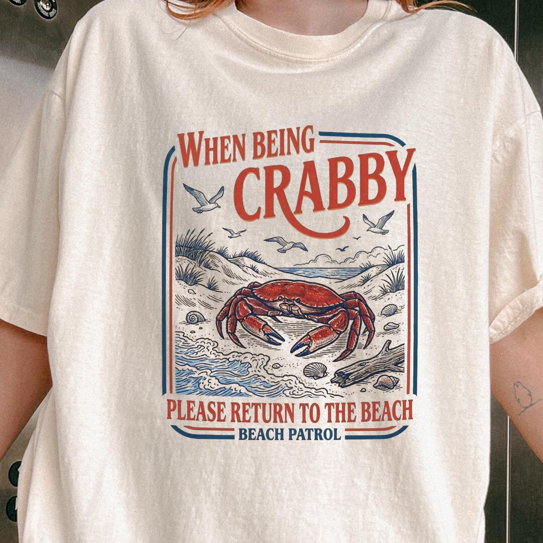 When Being Crabby Please Return to Beach Shirt | Retro Summer Graphic ...