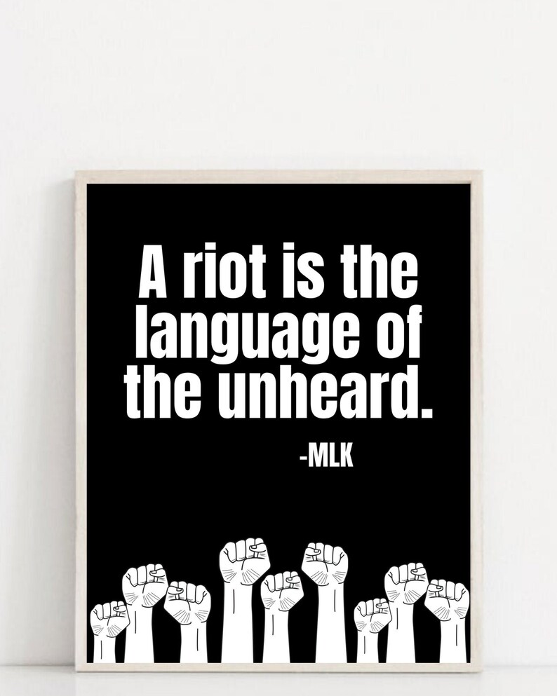 A Riot is the Language of the Unheard, MLK Quote, Black Lives Matter ...