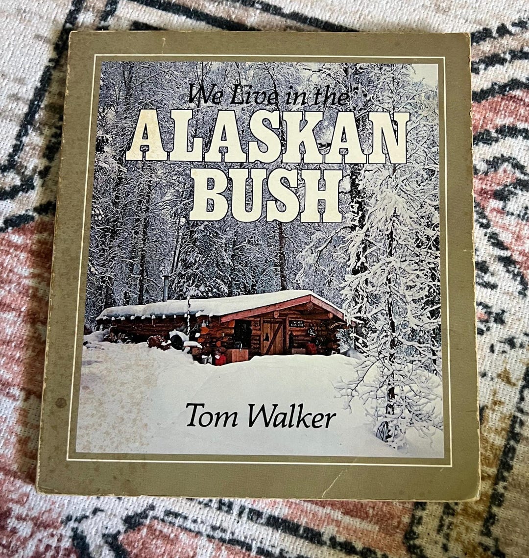 Vintage 1979 We Live in the Alaskan Bush by Tom Walker / Paperback Book ...