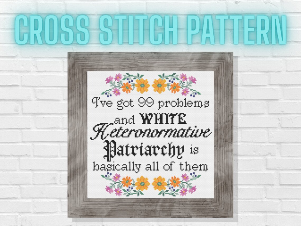 I've Got 99 Problems Cross Stitch Pattern - Etsy