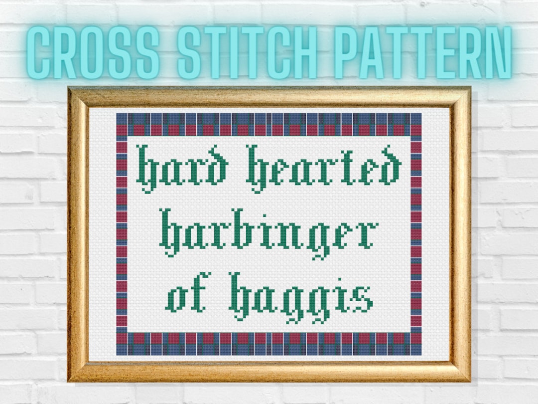 Hard Hearted Harbinger of Haggis Cross Stitch Pattern - Etsy