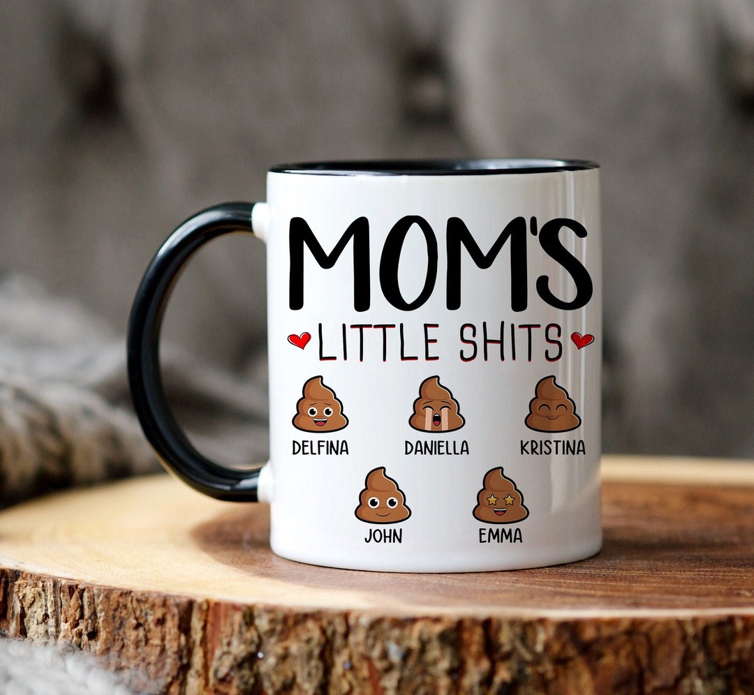 Mommy's Little Shits Emoji Mug, Personalized Funny Gift for Mom Mug ...