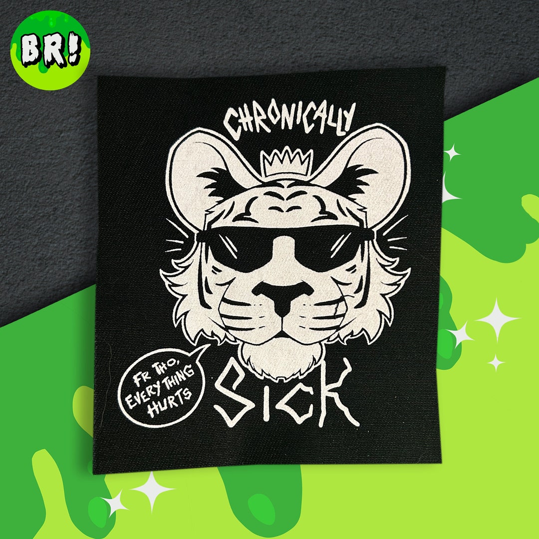 Chronically Sick Tiger Patch Screen Printed Patch, Mental Health ...