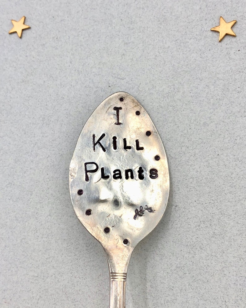 I KILL PLANTS Stamped Spoon, Garden Marker, Funny Plant Sign Marker ...