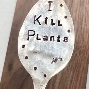 I KILL PLANTS Stamped Spoon, Garden Marker, Funny Plant Sign Marker ...