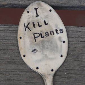 I KILL PLANTS Stamped Spoon, Garden Marker, Funny Plant Sign Marker ...