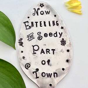 Garden Marker, Funny Plant Label Tag, Now Entering the Seedy Part of ...