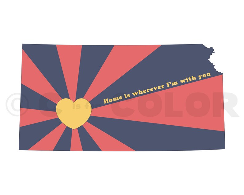 State of Love, Kansas Art Print - Home is Wherever I'm With You Quote ...