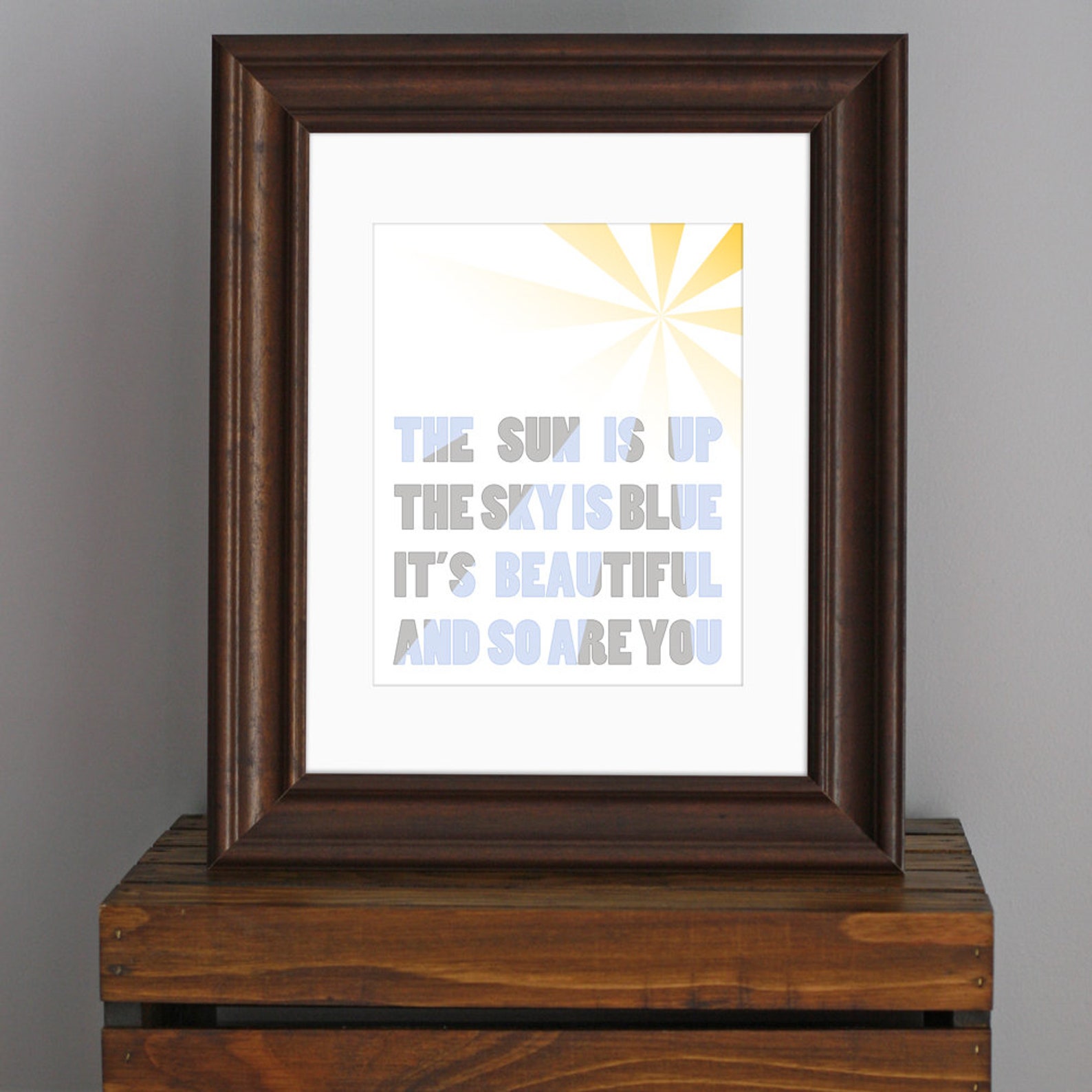 Typography Art Print - Love Quote - the Sun is Up, the Sky is Blue ...