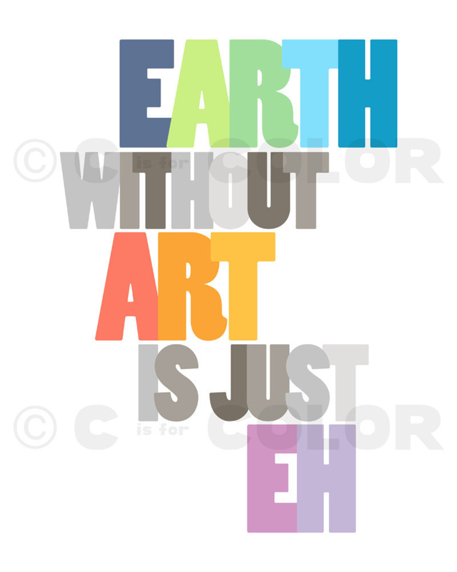 Inspirational Typography Art Print Earth Without Art is Just - Etsy