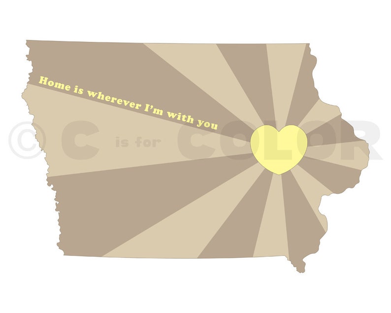Iowa Art Print State of Love Home is Wherever I'm With - Etsy