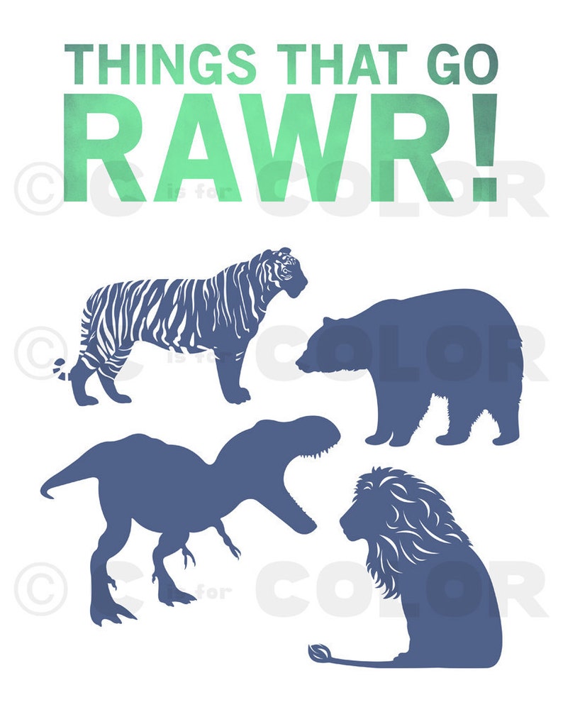 Things That Go Rawr - Animal Art Print - Dinosaur, Bear, Tiger, Lion ...