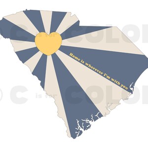 South Carolina Art Print - State of Love - Home is Wherever I'm With ...