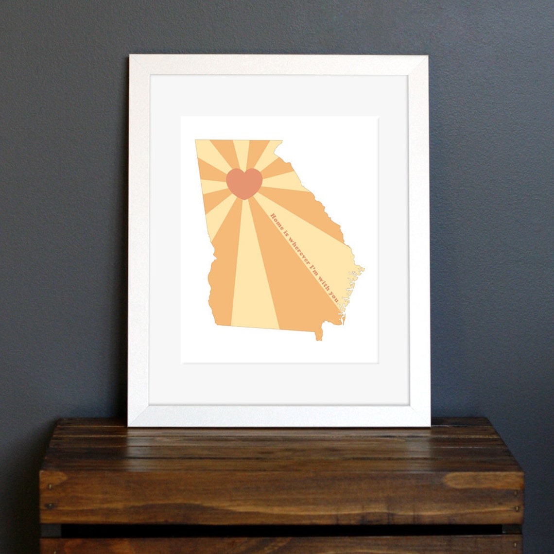 State of Love, Georgia Art Print - Home is Wherever I'm With You Quote ...