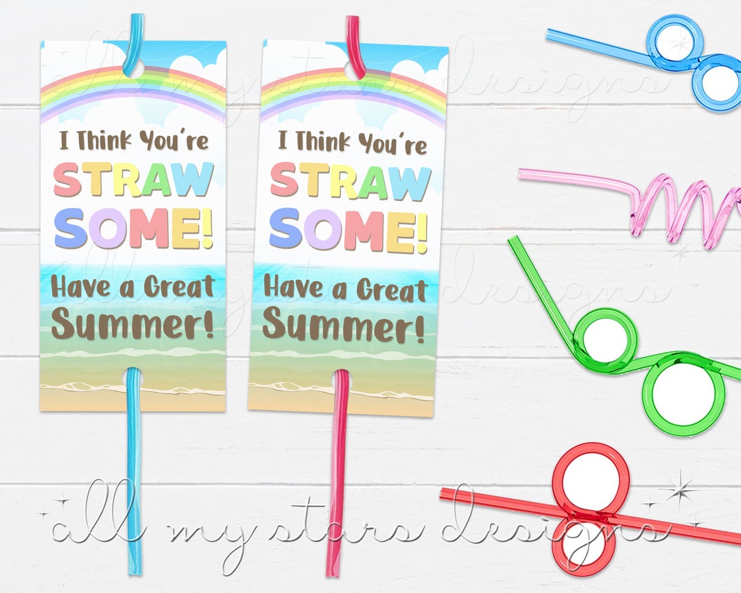 PRINTABLE I Think You're STRAW-SOME! Have a Great Summer! Straw Tag ...