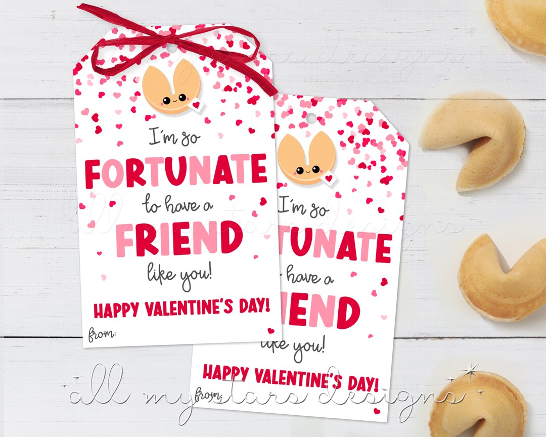 PRINTABLE I'm so FORTUNATE to Have a FRIEND Like You! Happy Valentine's ...