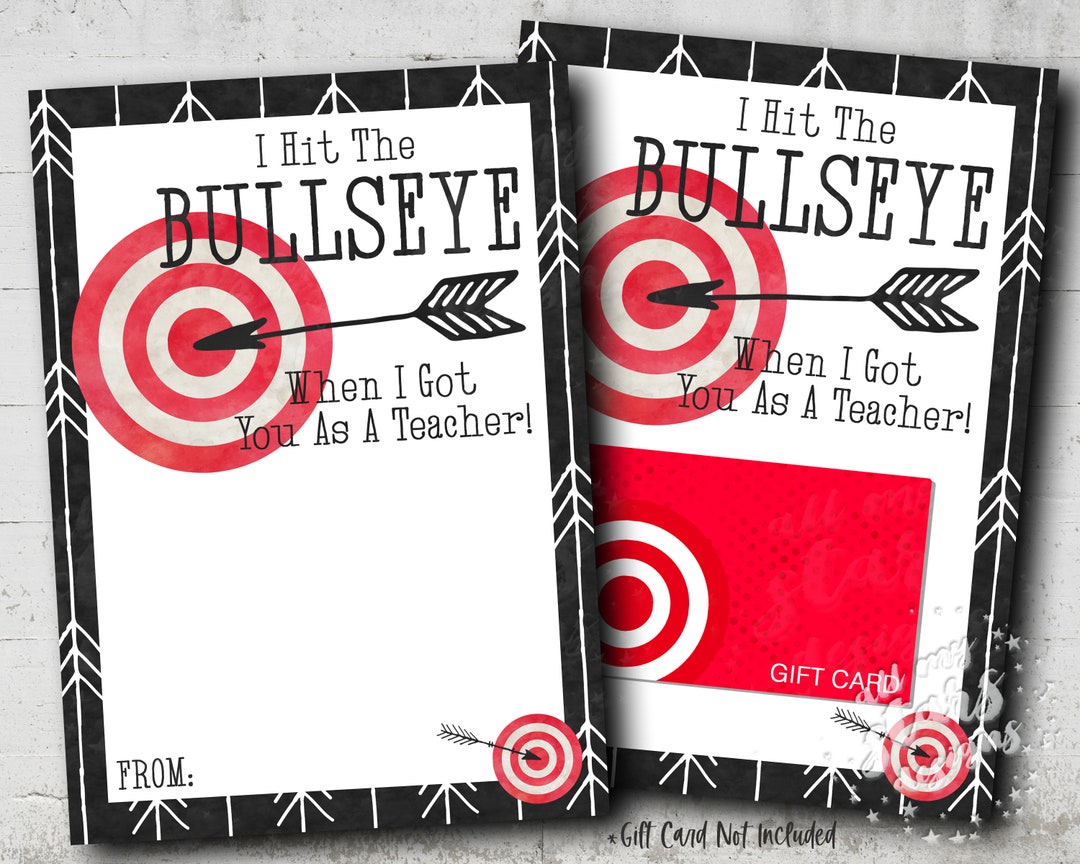 PRINTABLE I Hit the BULLSEYE When I Got You as A Teacher! Gift Card ...