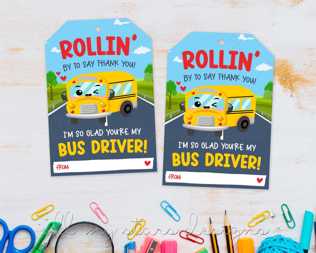 PRINTABLE ROLLIN' by to Say Thank You! I'm so Glad You're My Bus Driver ...