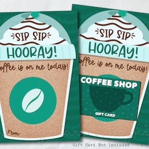 PRINTABLE Sip Sip Hooray! Coffee is on Me Today! Coffee Shop Gift Card ...