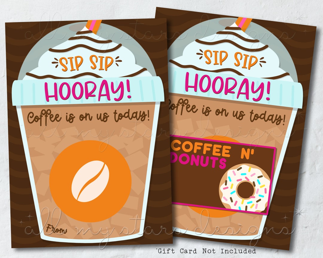 PRINTABLE Sip Sip Hooray Coffee is on Us Today Coffee Shop Gift Card ...