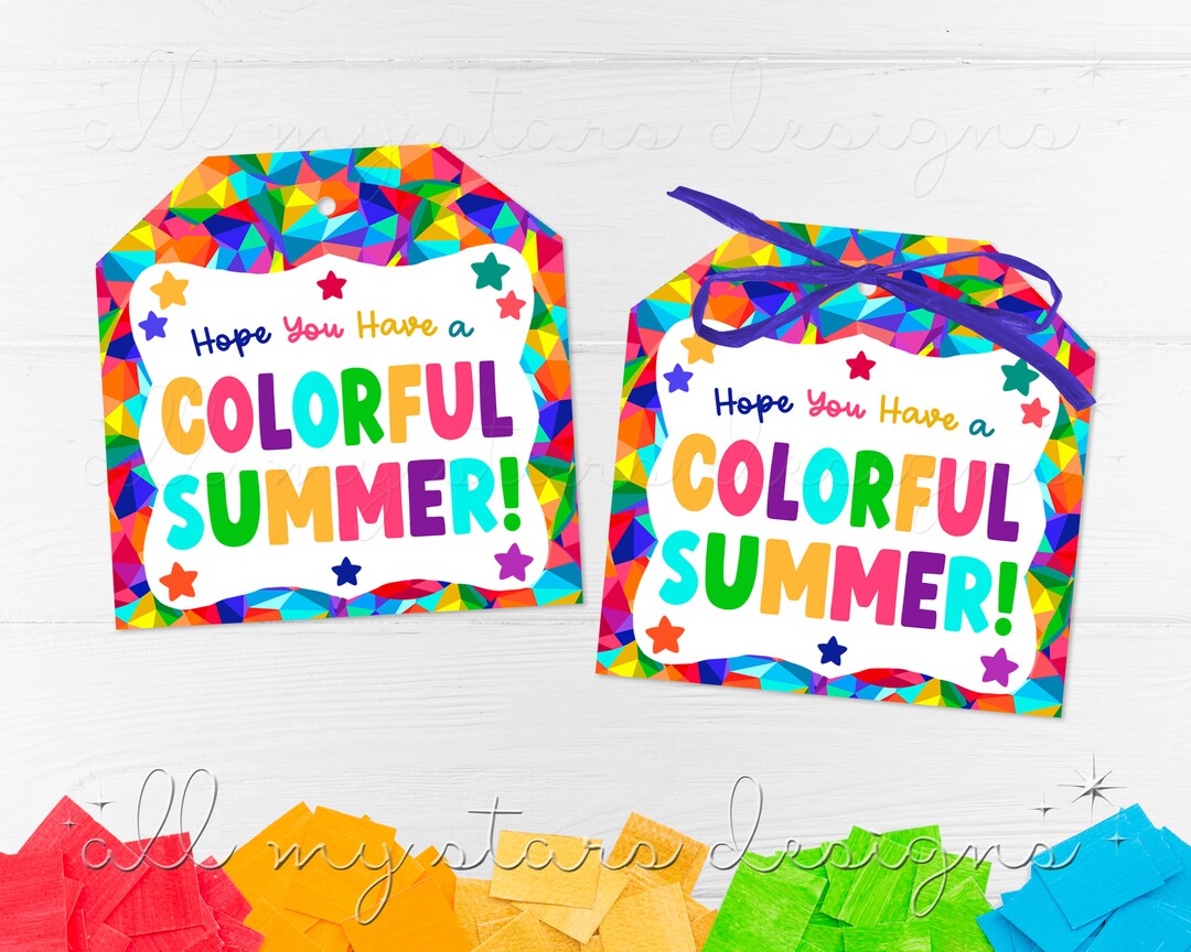 PRINTABLE Hope You Have a COLORFUL Summer! Tag | Instant Download ...