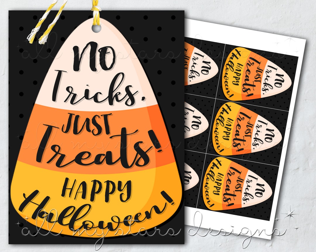 PRINTABLE No Tricks, Just Treats! Happy Halloween! Candy Corn Gift Tag ...