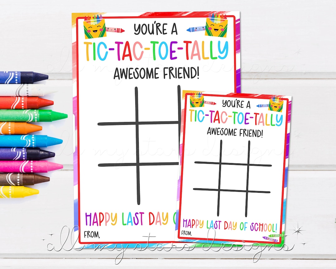 PRINTABLE You're a Tic-tac-toe-tally Awesome Friend! Happy Last Day of ...