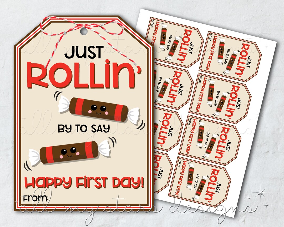 PRINTABLE Just ROLLIN' by to Say Happy First Day! Candy Tag | Instant ...
