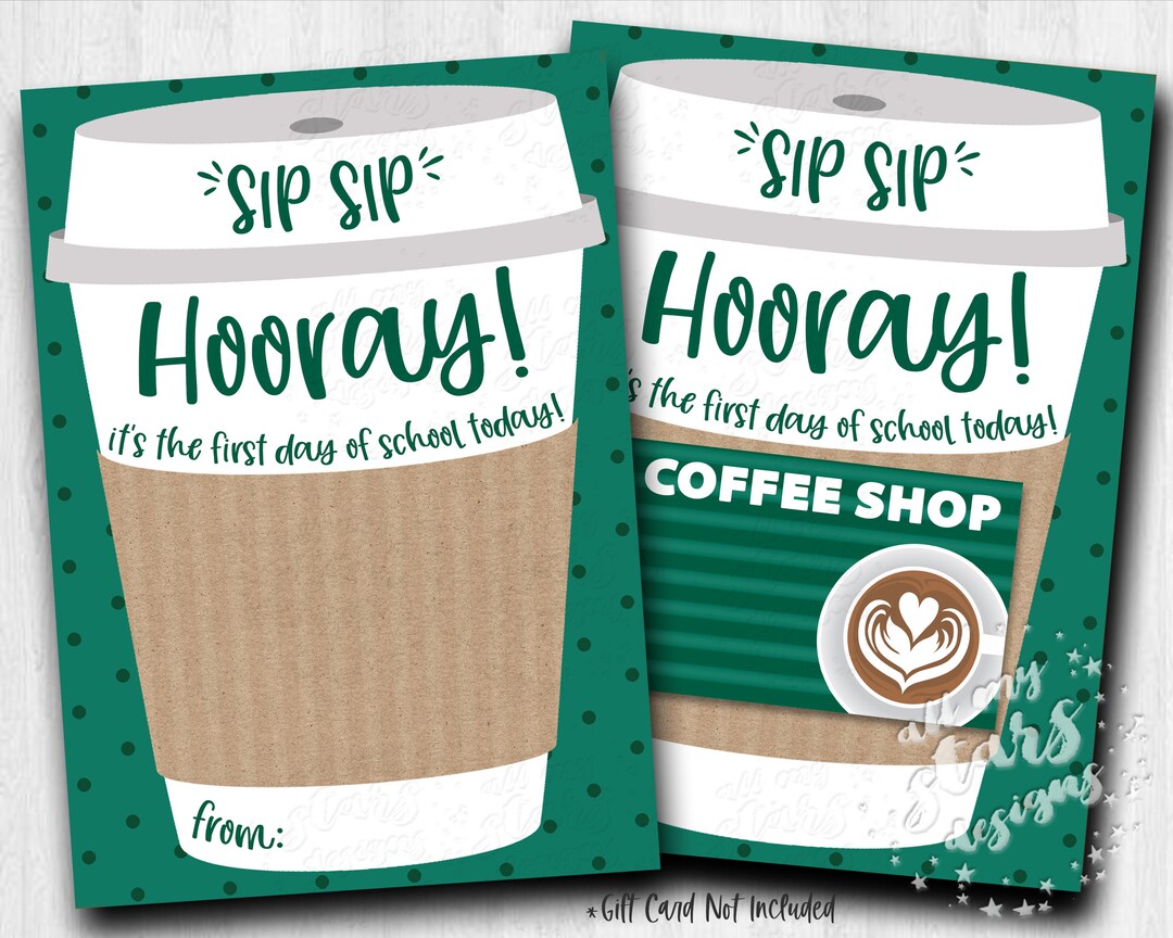 PRINTABLE Sip Sip Hooray! It's the First Day of School Today! Coffee ...