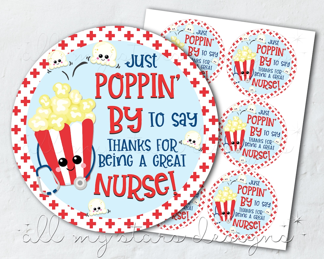 PRINTABLE Just POPPIN' BY to Say Thanks for Being A Great Nurse! Round ...