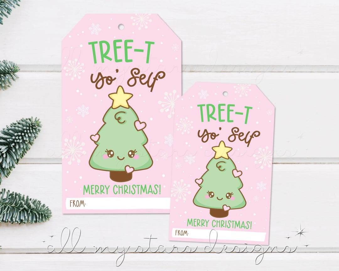 PRINTABLE Tree-t Yo' Self! Merry Christmas! Gift Tag | Instant Download ...