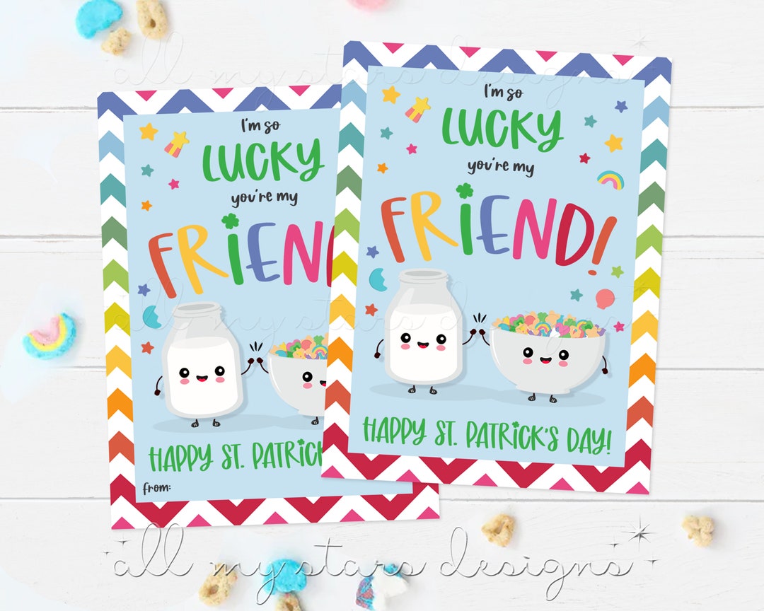 PRINTABLE I'm so LUCKY You're My Friend! Happy St. Patrick's Day! Tag ...