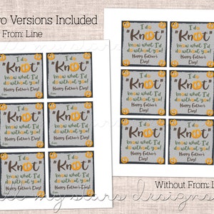 PRINTABLE I Do KNOT Know What I'd Do Without You! Happy Father's Day ...