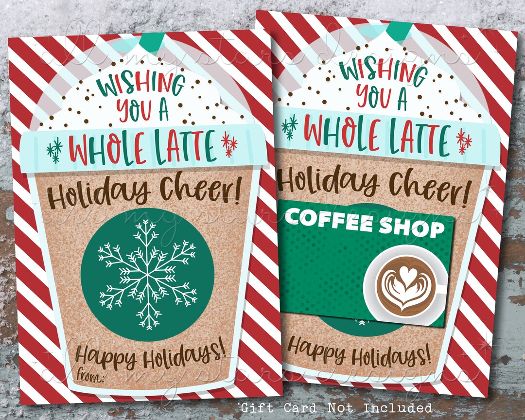 PRINTABLE Wishing You a Whole Latte Holiday Cheer! Happy Holidays ...