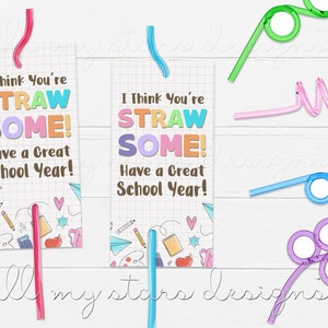 PRINTABLE I Think You're STRAW-SOME! Have a Great School Year! Straw ...