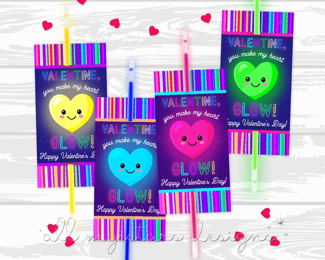 PRINTABLE Valentine, You Make My Heart GLOW! Happy Valentine's Day! Tag ...