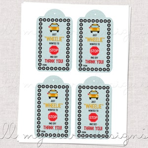 PRINTABLE Just "wheelie" Wanted to Stop and Say Thank You! Bus Driver ...