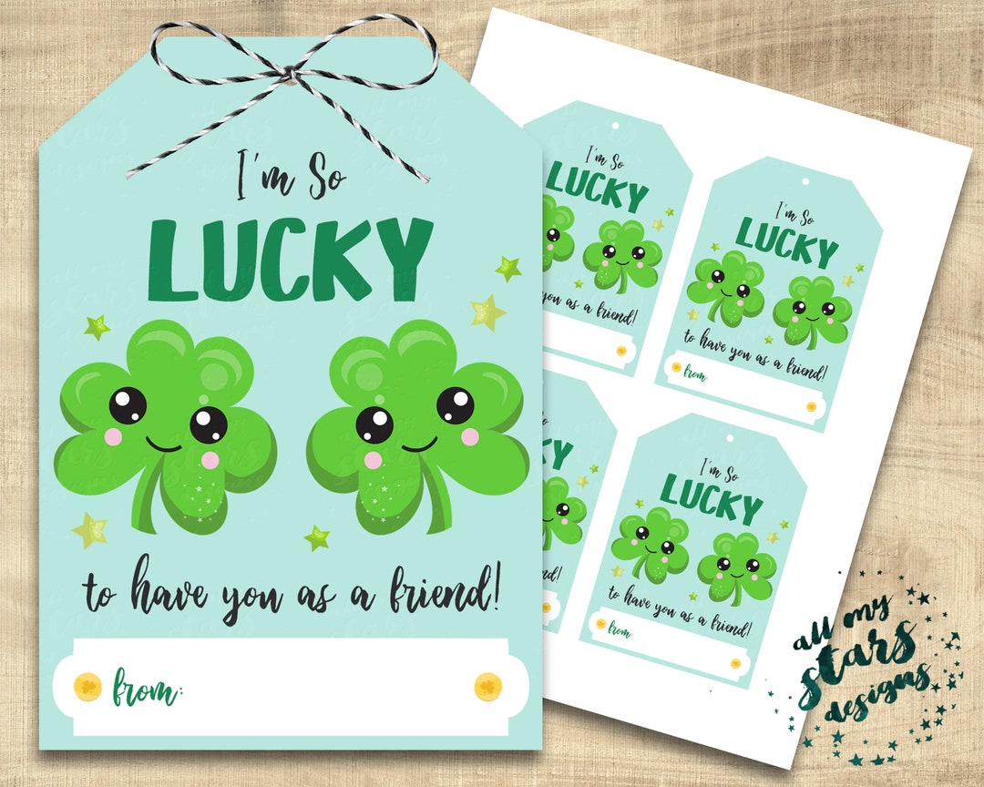I'm so LUCKY to Have You as a Friend! Tag | St. Patrick's Day Treat Tag ...