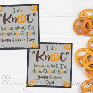 PRINTABLE I Do KNOT Know What I'd Do Without You! Happy Father's Day ...