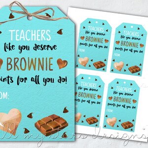 PRINTABLE Teachers Like You Deserve BROWNIE Points for All That You Do ...