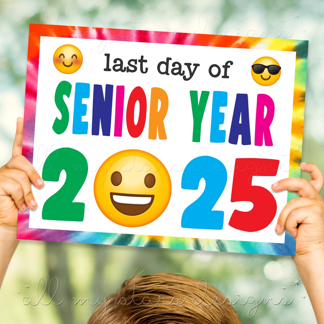 PRINTABLE Last Day of Senior Year 2025 Emoji Photo Sign | Instant ...