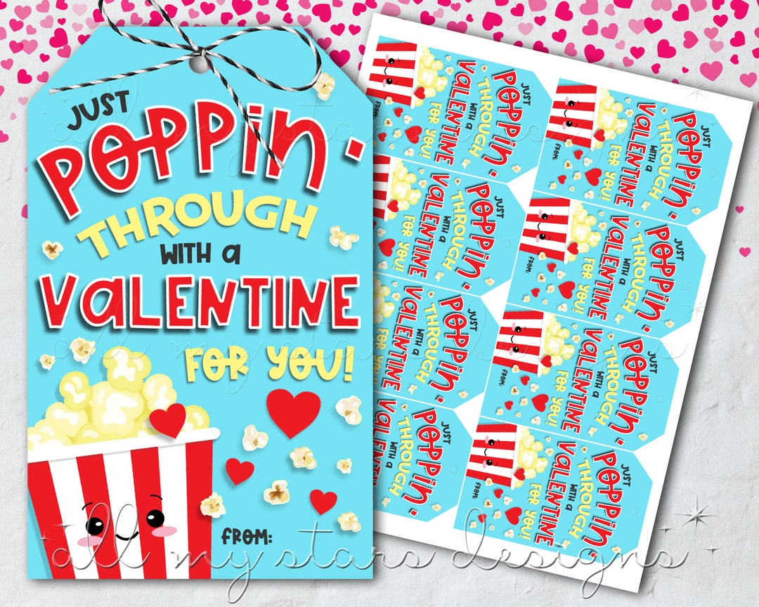 PRINTABLE Just POPPIN' Through With a Valentine for You Popcorn Tag ...