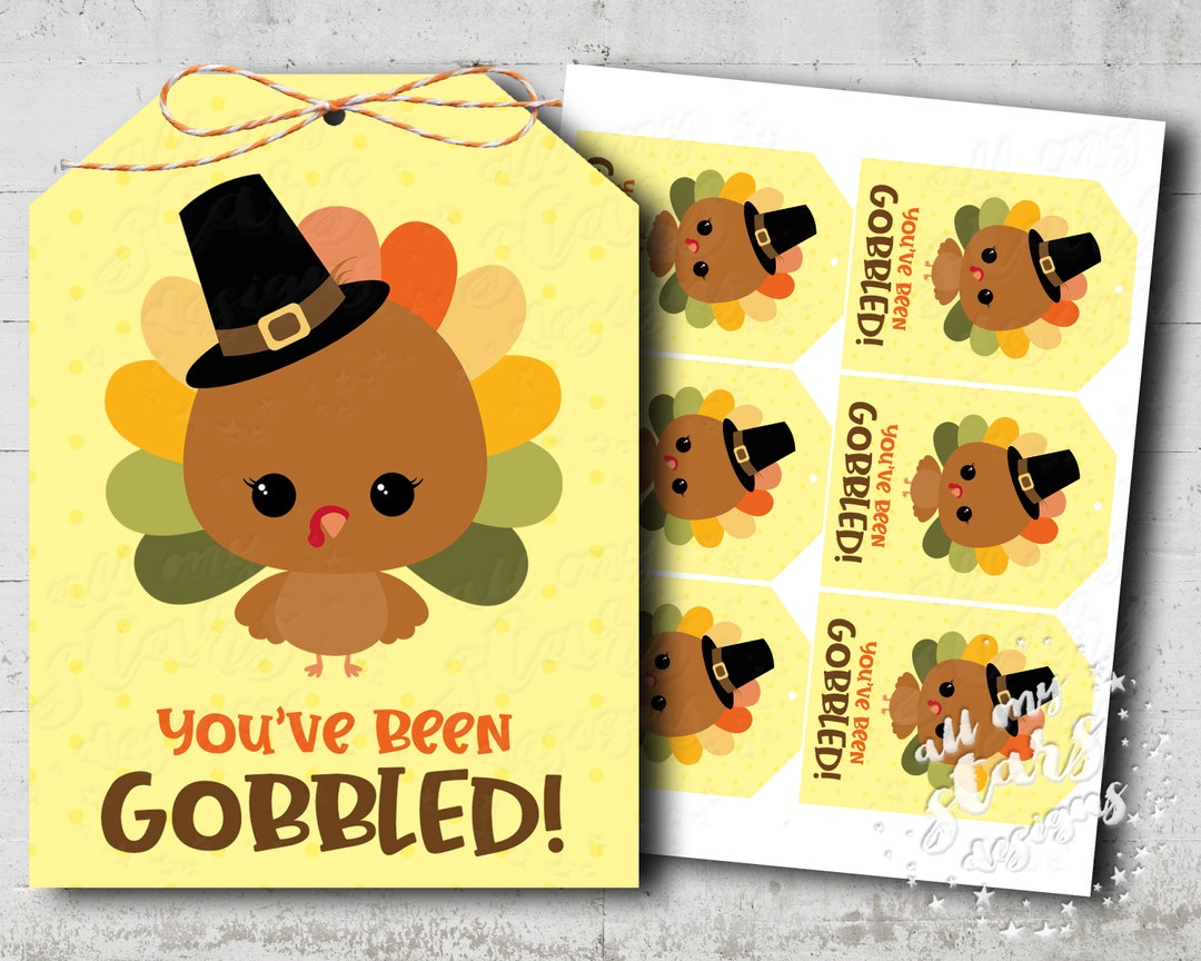 PRINTABLE You've Been Gobbled! Cute Thanksgiving Turkey Gift Tag ...
