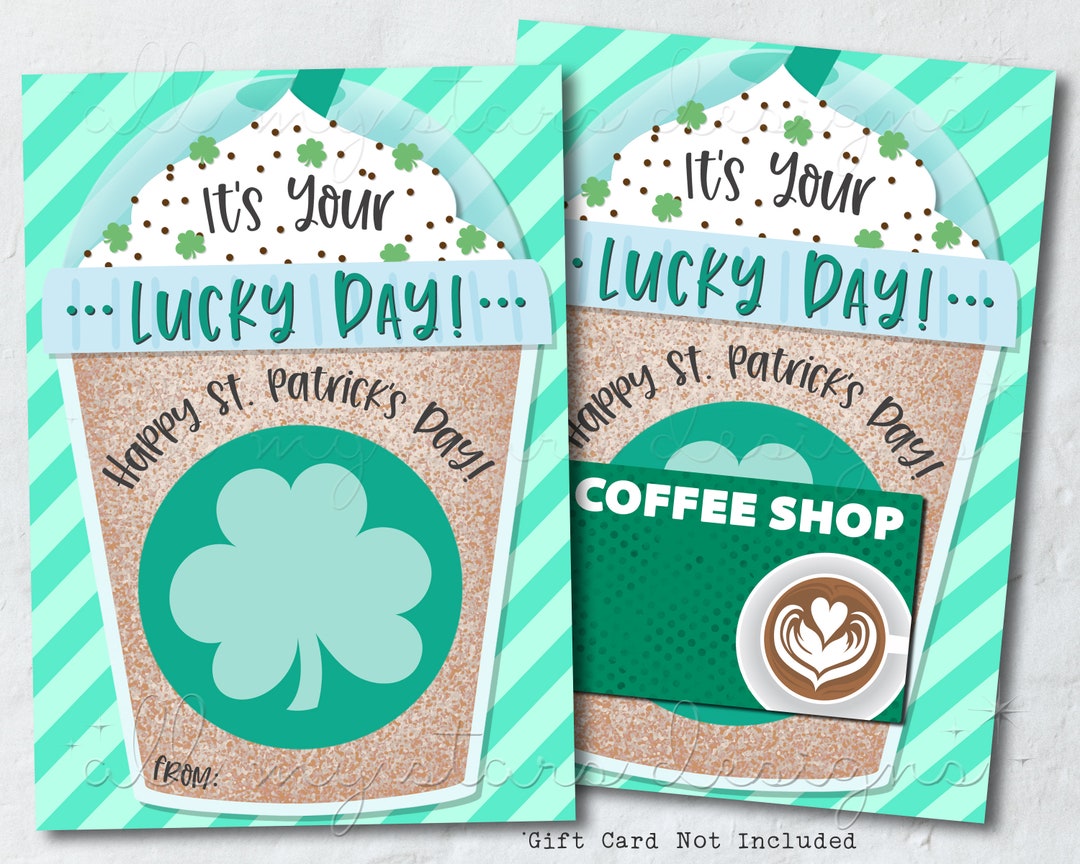 PRINTABLE It's Your LUCKY Day! Happy St. Patrick's Day! Frappé Coffee ...