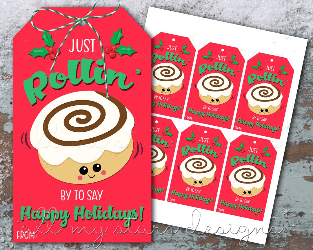 PRINTABLE Just ROLLIN' by to Say Happy Holidays Cinnamon Roll Gift Tag ...