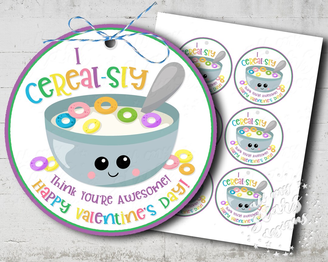 PRINTABLE I CEREAL-SLY Think You're Awesome Happy Valentine's Day ...